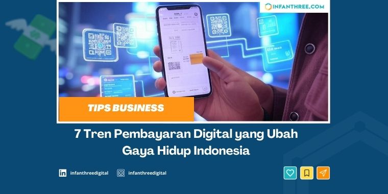 7 Tren Pembayaran Digital Yang Ubah Gaya Hidup Indonesia