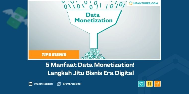 5 Manfaat Data Monetization! Langkah Jitu Bisnis Era Digital